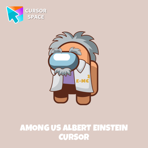 Among Us Albert Einstein Cursor - Cursor Pack | Cursor Space